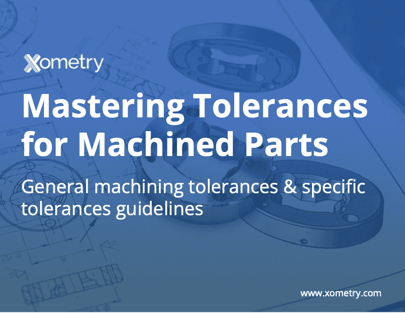Xometry E-book "Mastering Tolerances for Machined Parts" | Xometry Asia